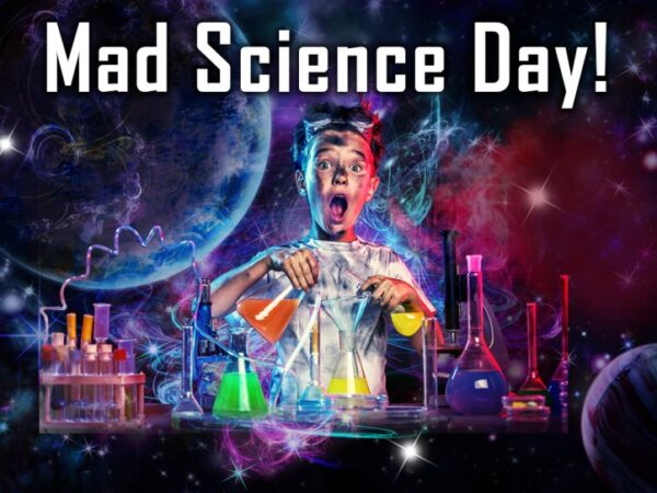 Mad Science Day - September 15, 2020